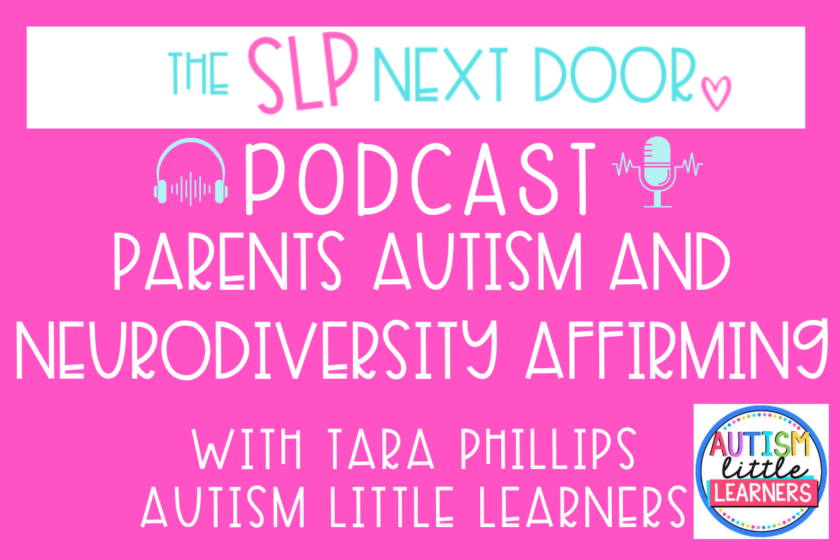 Parents Autism and Neurodiversity Affirming · The SLP Next Door