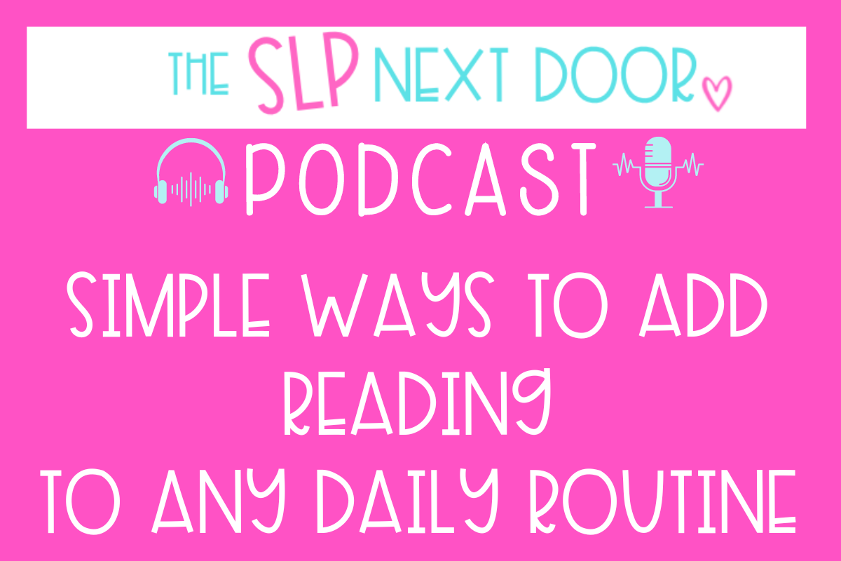 Reading in Daily Routines · The SLP Next Door